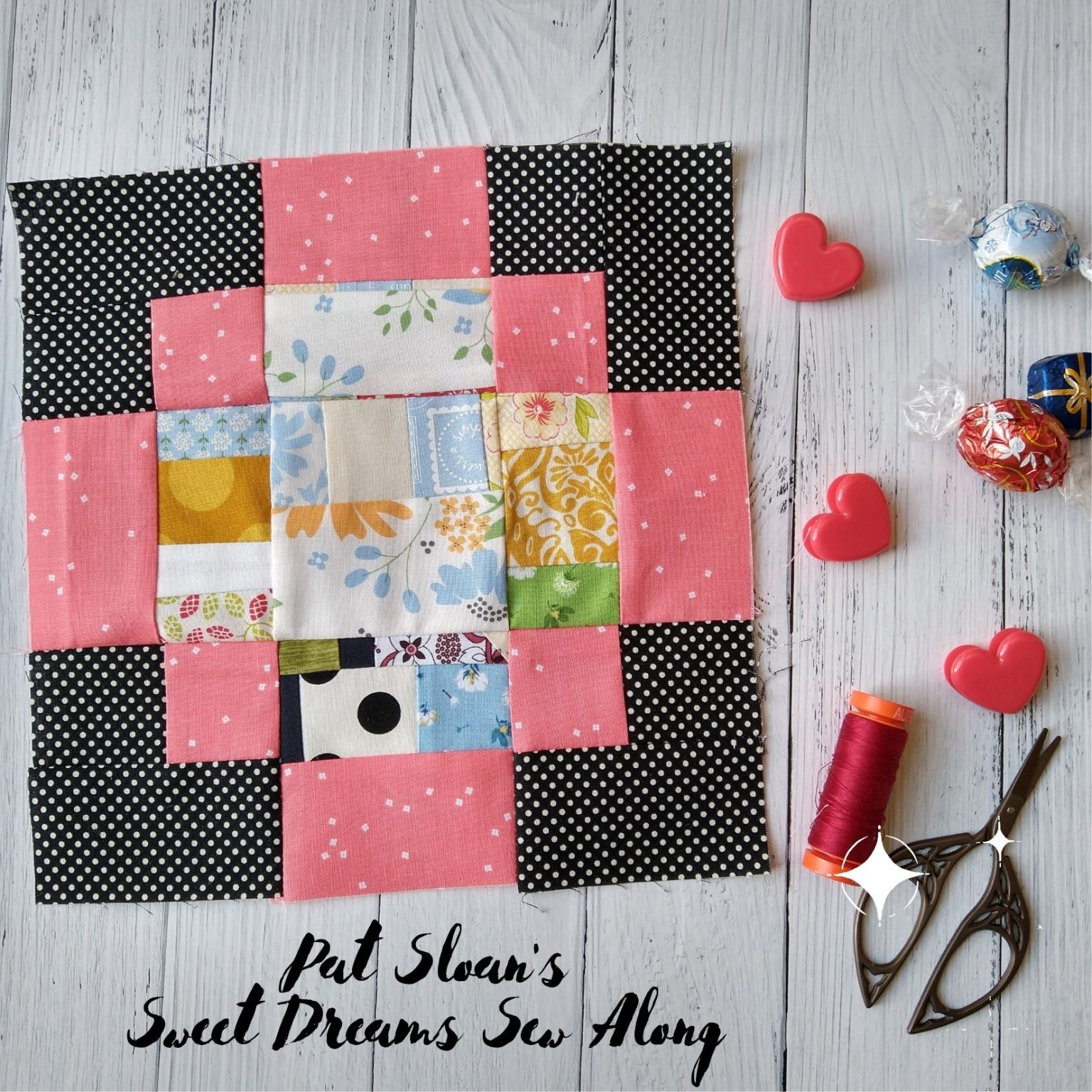 🍬🍭🍰 Sweet Dreams Block #9 & Helping Ukrainians – Pat Sloan Quilts
